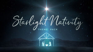 Starlight Nativity Theme Pack – Life Scribe Media